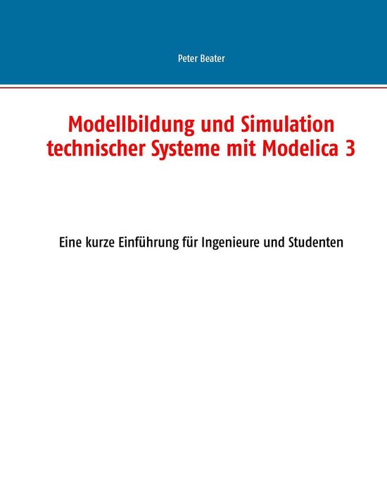 Modellbildung und Simulation technischer Systeme mit Modelica 3 (ebook ...