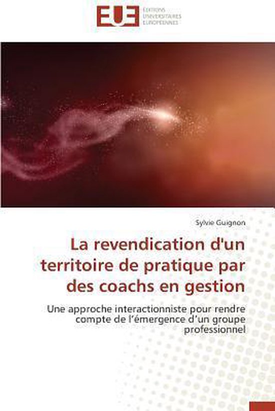 Omn.Univ.Europ.-La Revendication d'Un Territoire de Pratique Par Des Coachs En... | bol.com