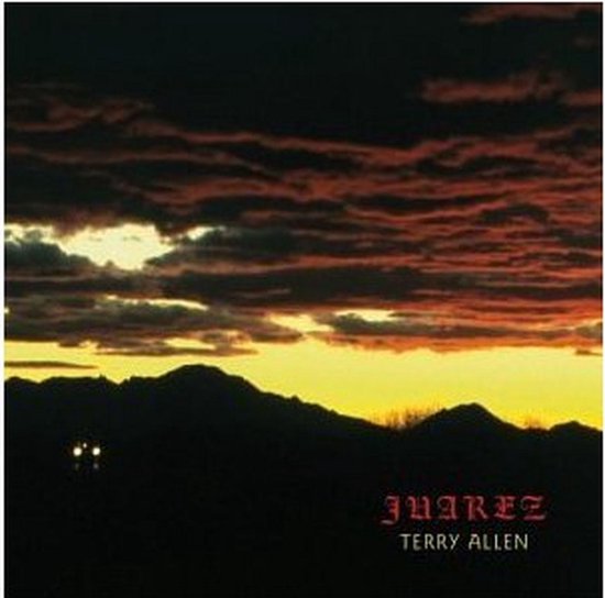 Juarez, Terry Allen | CD (album) | Muziek | bol