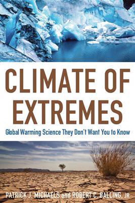 Climate of Extremes, Patrick J. Michaels | 9781933995236 | Boeken | bol