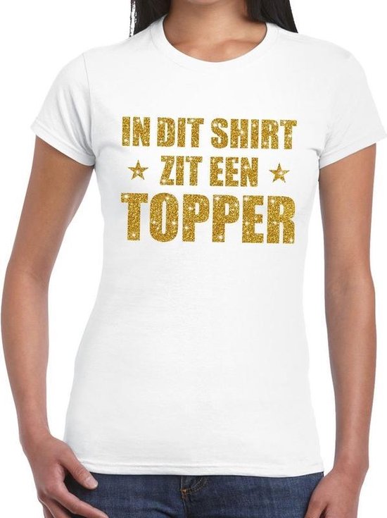 Toppers In dit shirt zit een Topper goud glitter tekst t-shirt wit voor ...