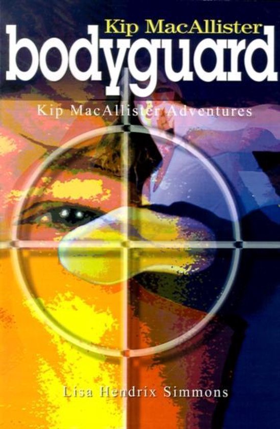 Kip Macallister Adventures- Kip MacAllister: Bodyguard, Lisa M Simmons ...