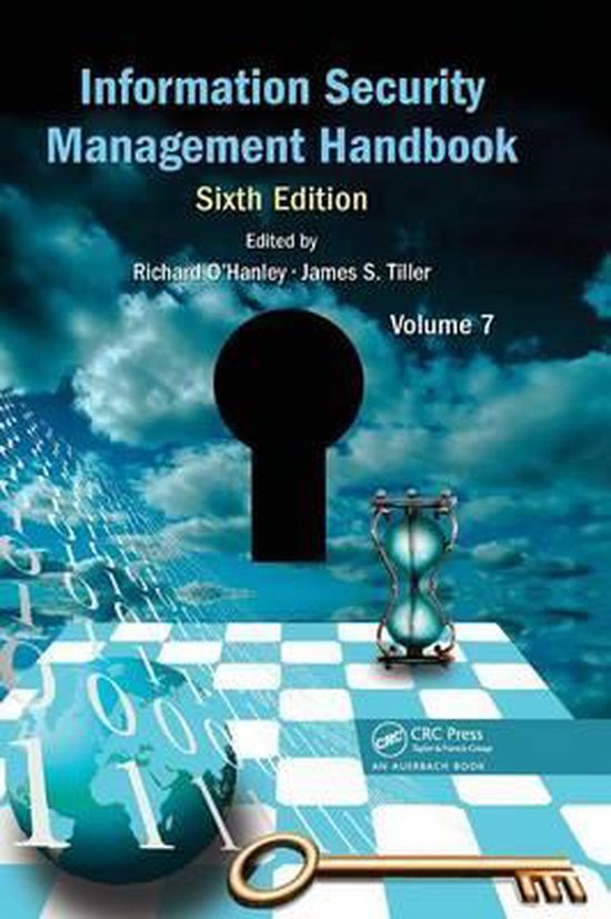 Information Security Management Handbook, Sixth Edition, Volume 7 ...