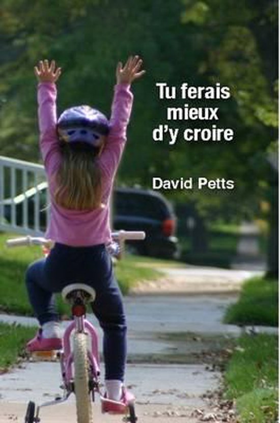 Tu Ferais Mieux D'y Croire | 9781471775031 | David Petts | Boeken | bol.com