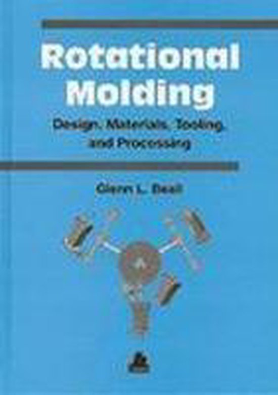 Rotational Molding | 9783446187900 | Glenn Beall | Boeken | bol.com