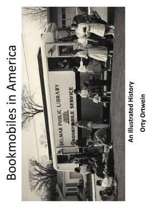 Bookmobiles in America | 9781514813171 | Orty Ortwein | Boeken | bol