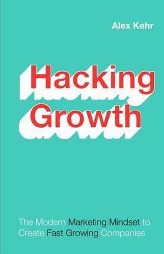 Hacking Growth | 9781515090014 | Alex Kehr | Boeken | bol.com