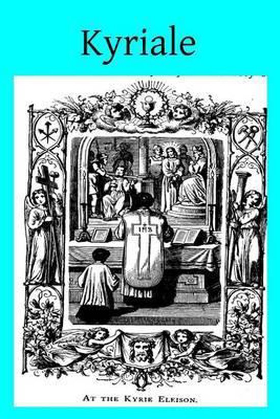 Kyriale | 9781497309586 | Sacrosanctae Romane Ecclesiae | Boeken | bol.com