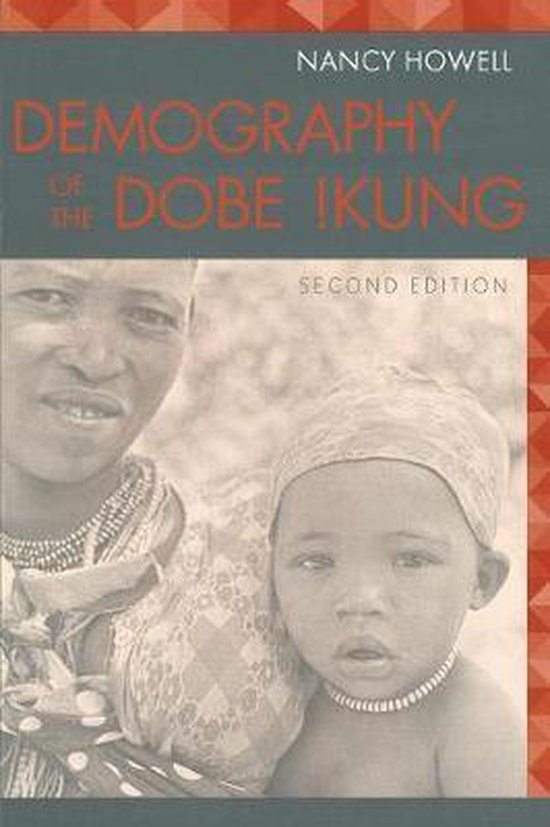 Demography of the Dobe !Kung, Nancy Howell | 9780202306490 | Boeken ...