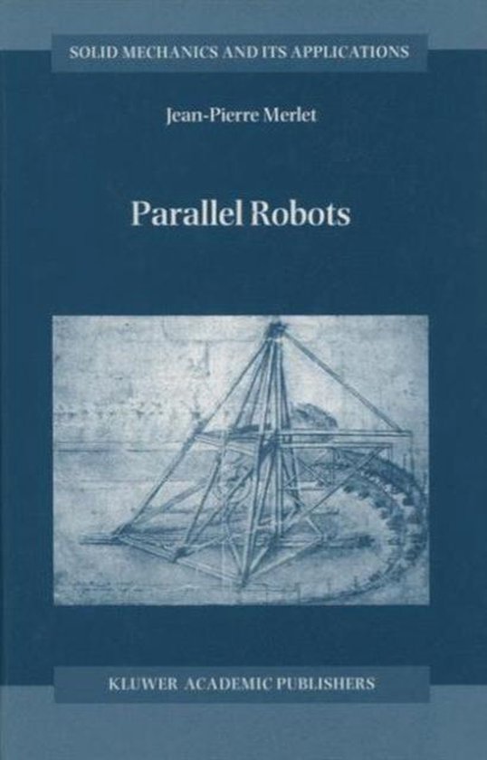 Parallel Robots | 9781402003851 | J.-P. Merlet | Boeken | bol.com