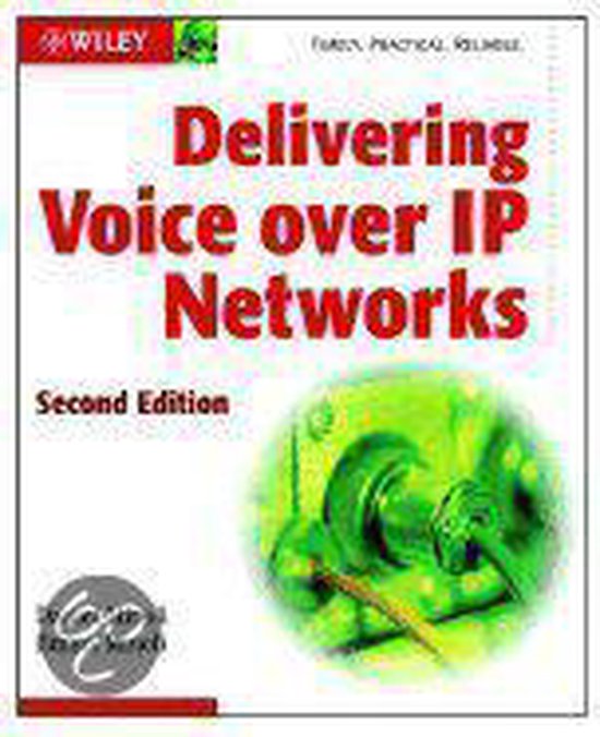 Delivering Voice Over Ip Networks, Daniel Minoli | 9780471386063 ...