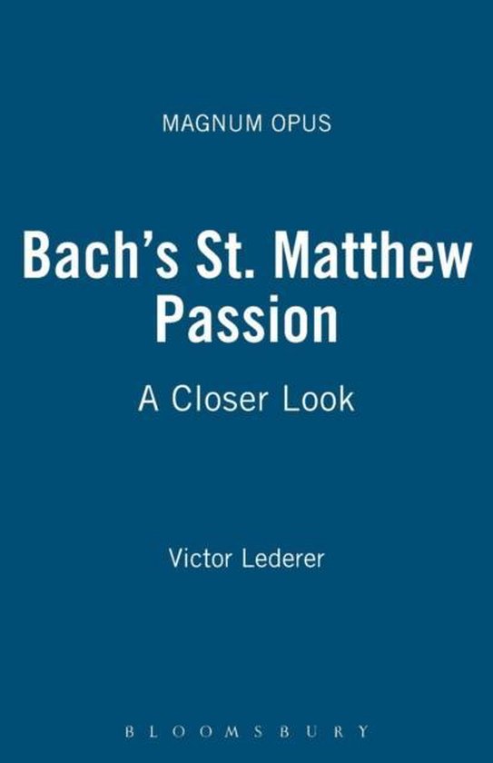 Bachs St Matthew Passion | 9780826429407 | Victor Lederer | Boeken ...