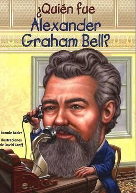 Quién fue Alexander Graham Bell? / Who was Alexander Graham Bell ...
