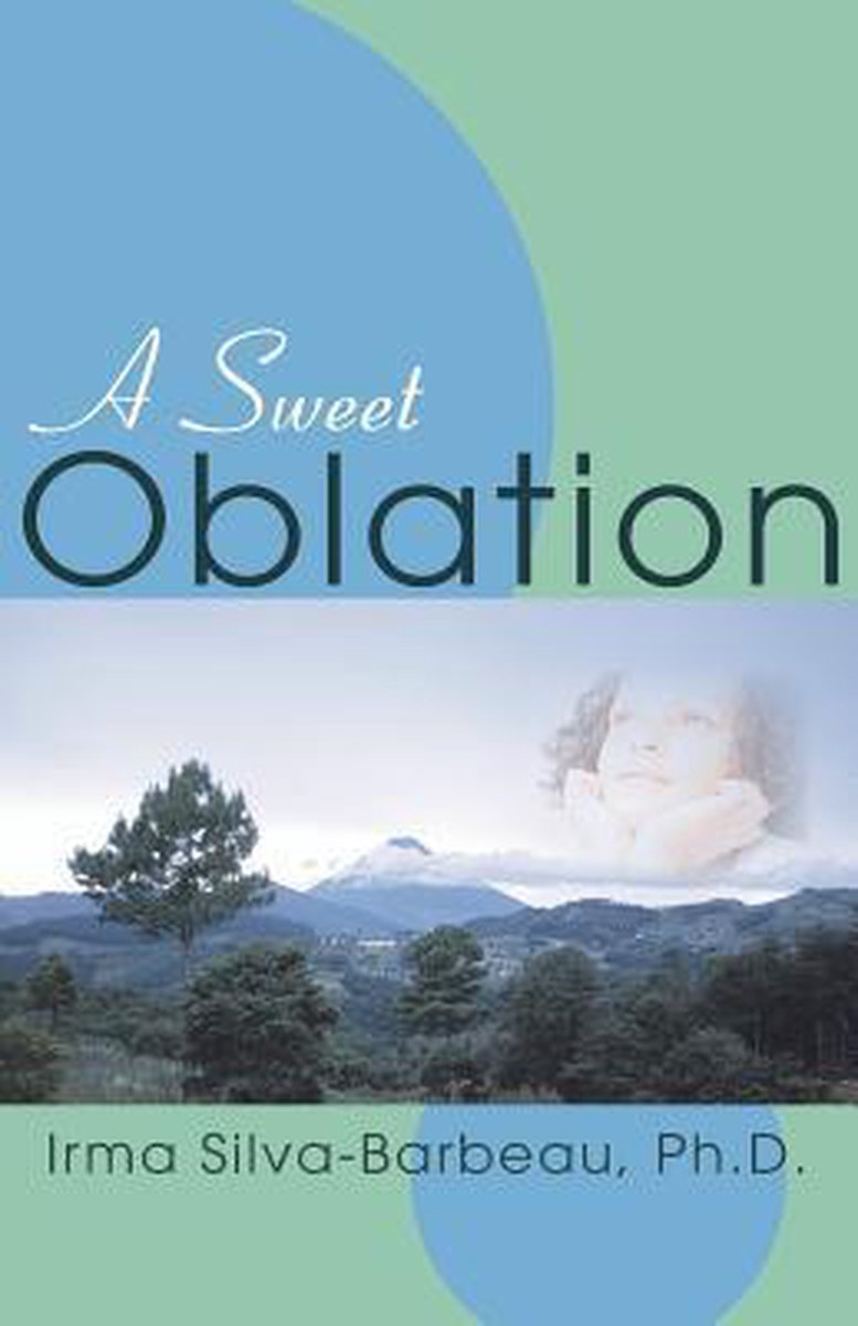 A Sweet Oblation, Irma Silva-Barbeau | 9781933290287 | Boeken | bol