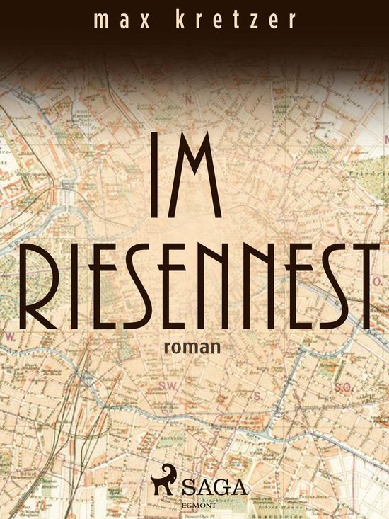 Im Riesennest (ebook), Max Kretzer | 9788711502655 | Boeken | bol.com