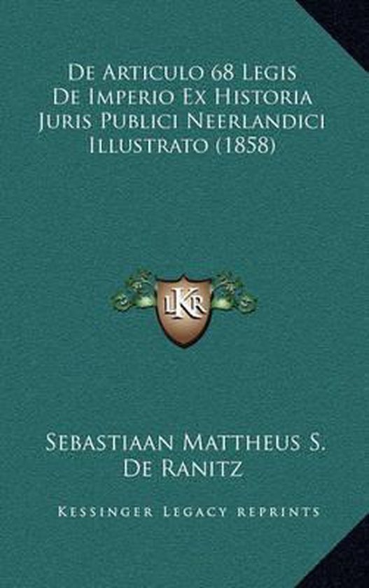 de Articulo 68 Legis de Imperio Ex Historia Juris Publici Neerlandici ...