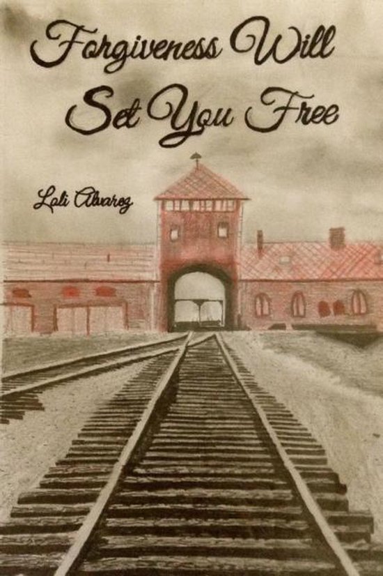 Forgiveness Will Set You Free, Loli Alvarez | 9781312935686 | Boeken ...