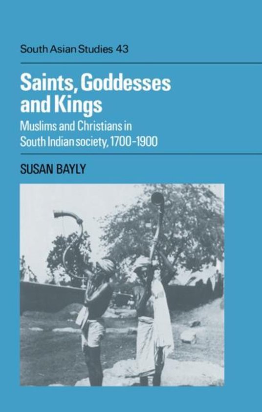 Saints, Goddesses and Kings | 9780521372015 | Susan Bayly | Boeken ...