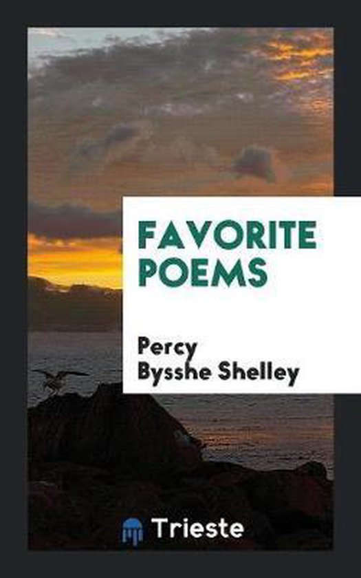 Favorite Poems, Percy Bysshe Shelley | 9780649417346 | Boeken | bol.com
