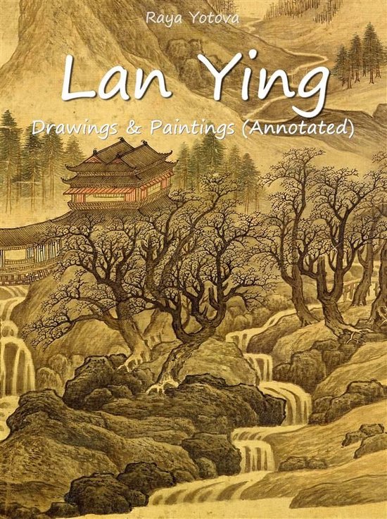 Lan Ying: Drawings & Paintings (Annotated) (ebook), Raya Yotova ...