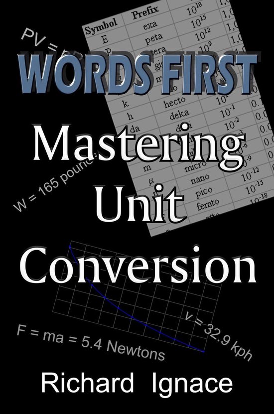WORDS FIRST: Mastering Unit Conversion (ebook), Richard Ignace ...
