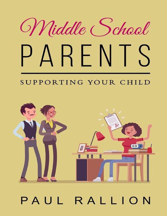 Middle School Parents, Supporting Your Child (ebook), Paul Rallion ...