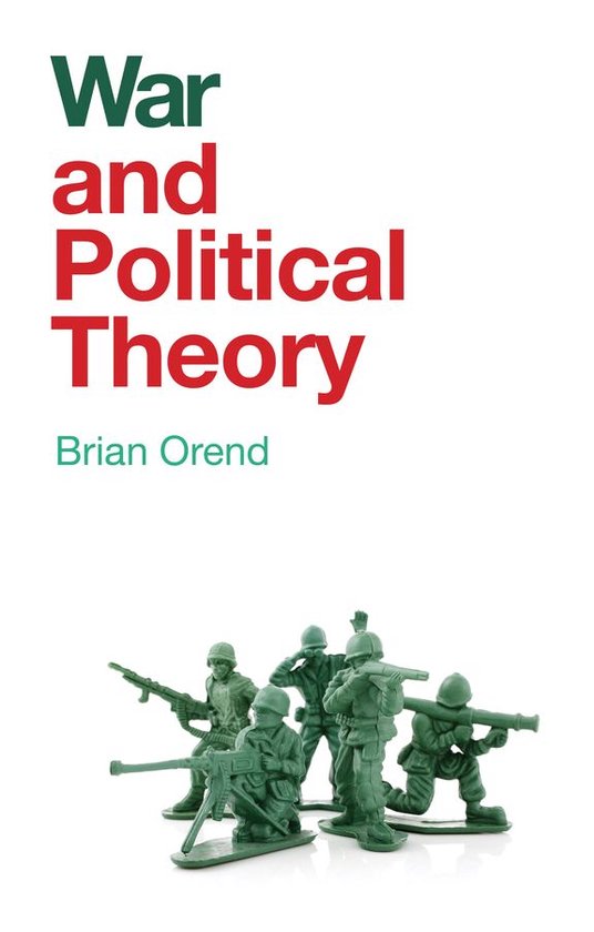 And Political Theory - War and Political Theory (ebook), Brian Orend ...