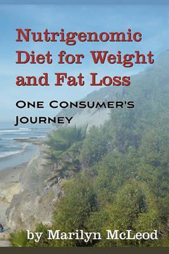 Nutrigenomic Diet for Weight and Fat Loss, Marilyn Mcleod ...