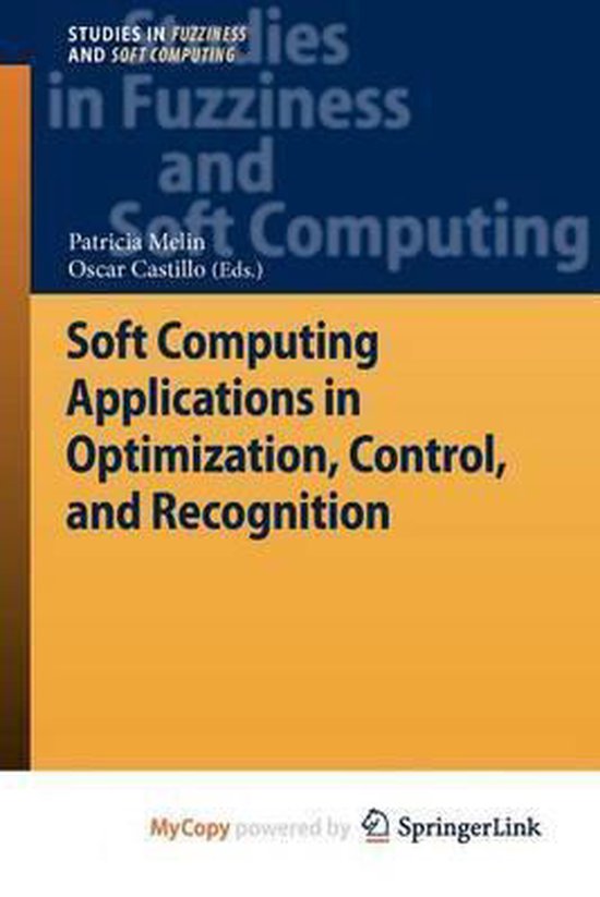 Soft Computing Applications in Optimization, Control, and Recognition | 9783642353246... | bol.com