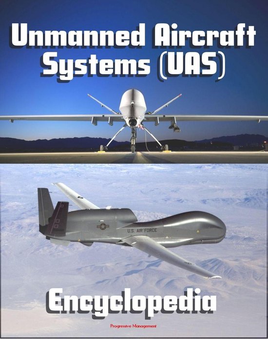 2011 Unmanned Aircraft Systems (UAS) Encyclopedia: UAVs, Drones ...