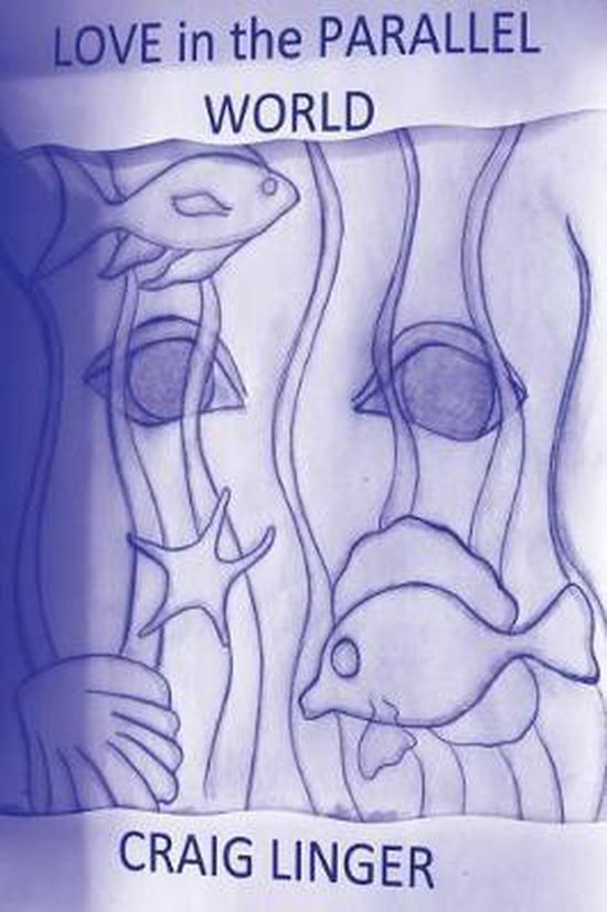Love in the Parallel World, Craig Linger | 9780692864067 | Boeken | bol.com