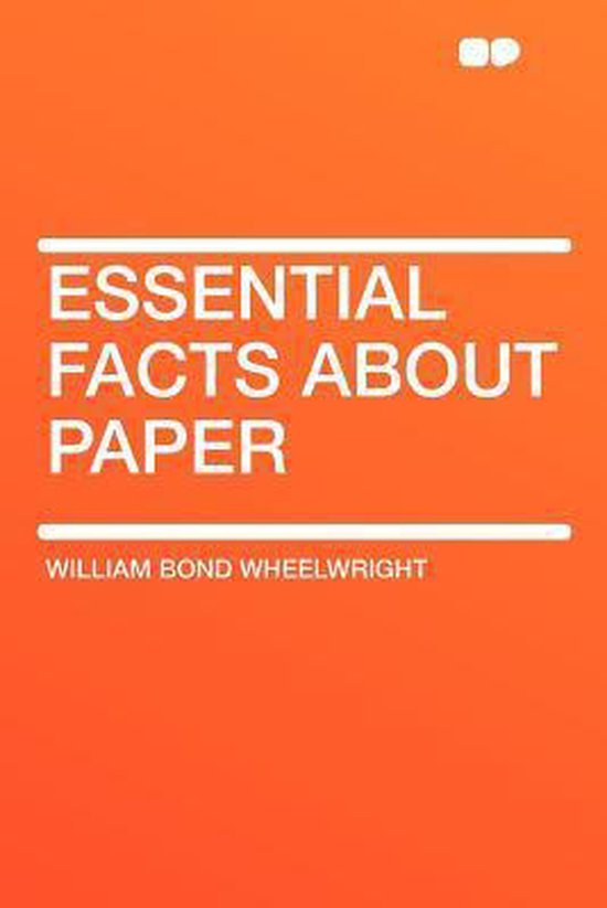 Essential Facts About Paper, William Bond Wheelwright | 9781407730110 ...