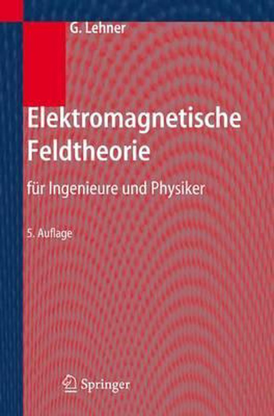 Elektromagnetische Feldtheorie | 9783540265504 | Gunther Lehner ...