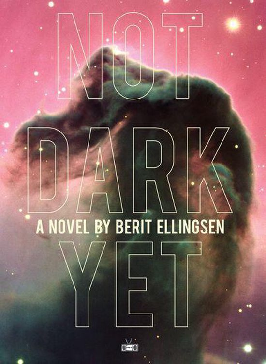 Not Dark Yet (ebook), Berit Ellingsen | 9781937512408 | Boeken | bol.com
