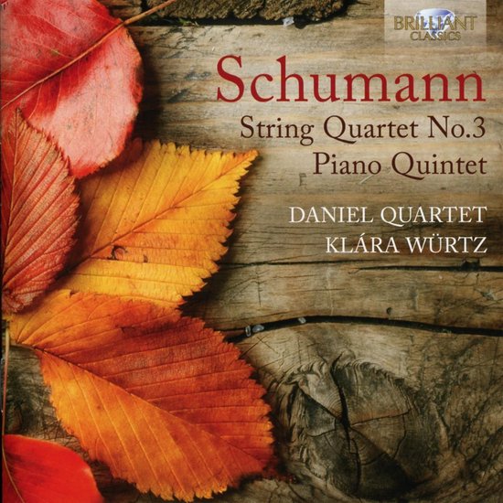 Schumann - String Quartet No.3 ‐ Piano Quintet, Klara Wurtz | CD (album) | Muziek | bol.com