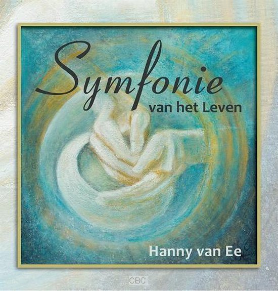 Symfonie van het Leven, Ee, Hanny van | 9789082101409 | Boeken | bol