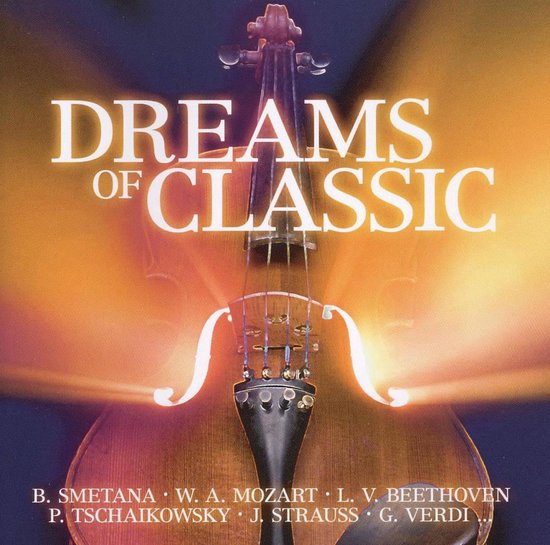 Dreams Of Classic, various artists | CD (album) | Muziek | bol.com
