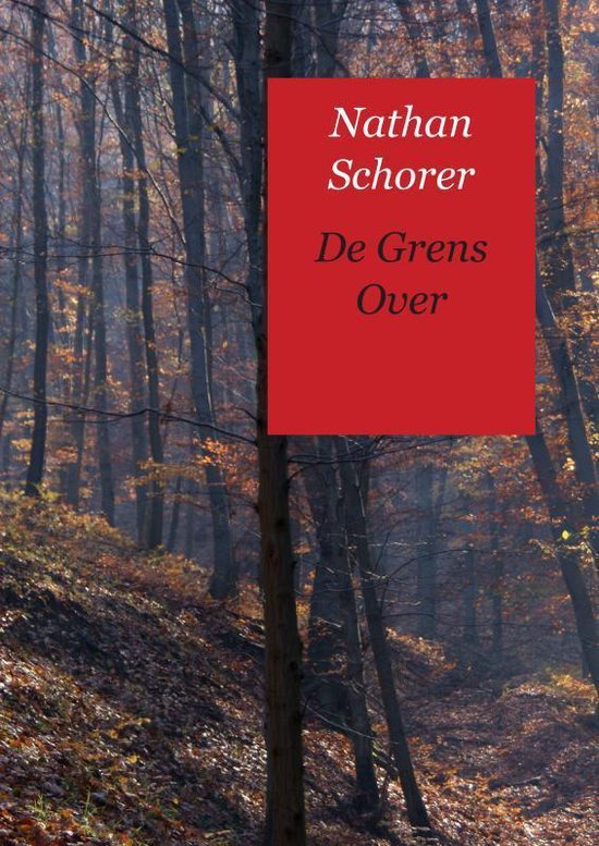 De Grens Over, Nathan Schorer | 9789461938312 | Boeken | bol.com