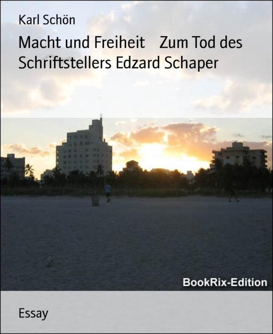 Macht und Freiheit Zum Tod des Schriftstellers Edzard Schaper (ebook ...