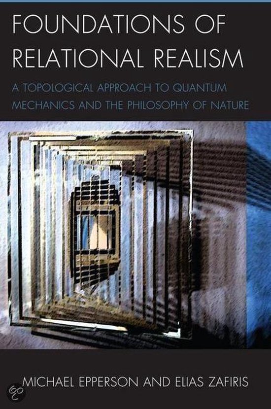 Foundations of Relational Realism (ebook), Michael Epperson ...