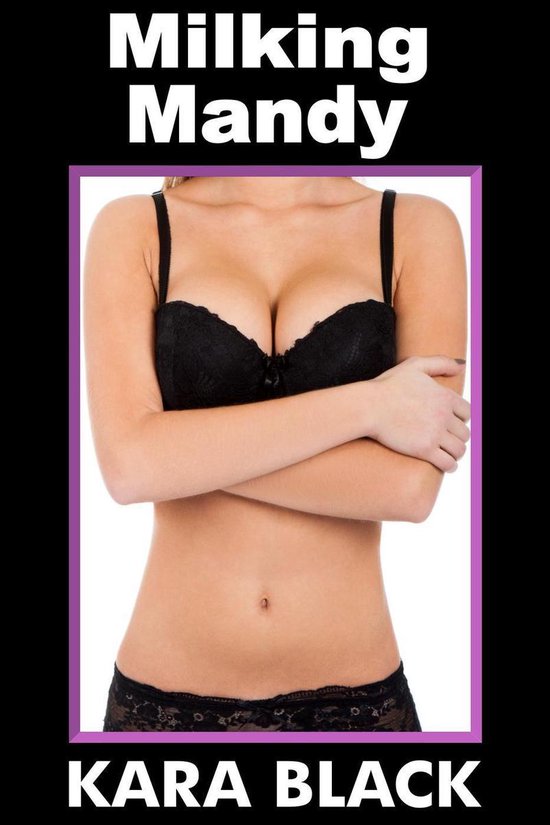 Milk Maids 1 - Milking Mandy (ebook), Kara Black | 9781497711488 | Boeken | bol