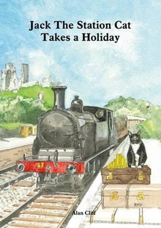 Jack the Station Cat Takes a Holiday, Alan Cliff | 9781906800048 ...