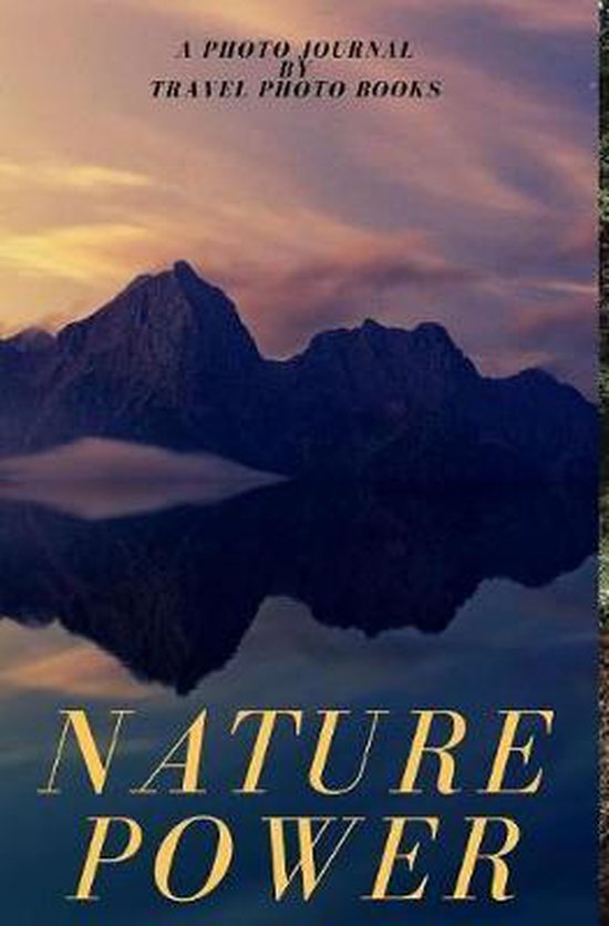 Nature power, Travel Photo Books | 9780464081647 | Boeken | bol.com