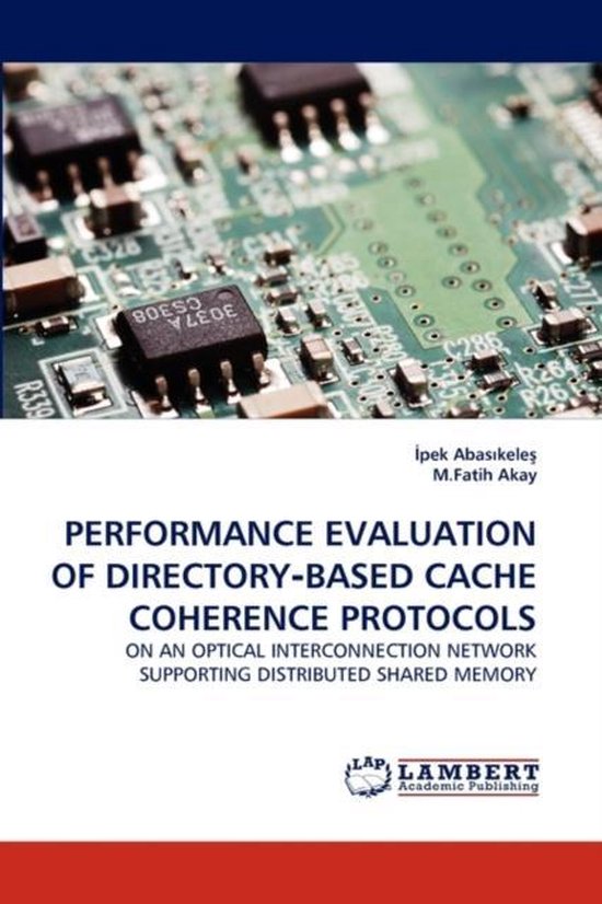PERFORMANCE EVALUATION OF DIRECTORY-BASED CACHE COHERENCE PROTOCOLS | 9783844391879 |... | bol.com