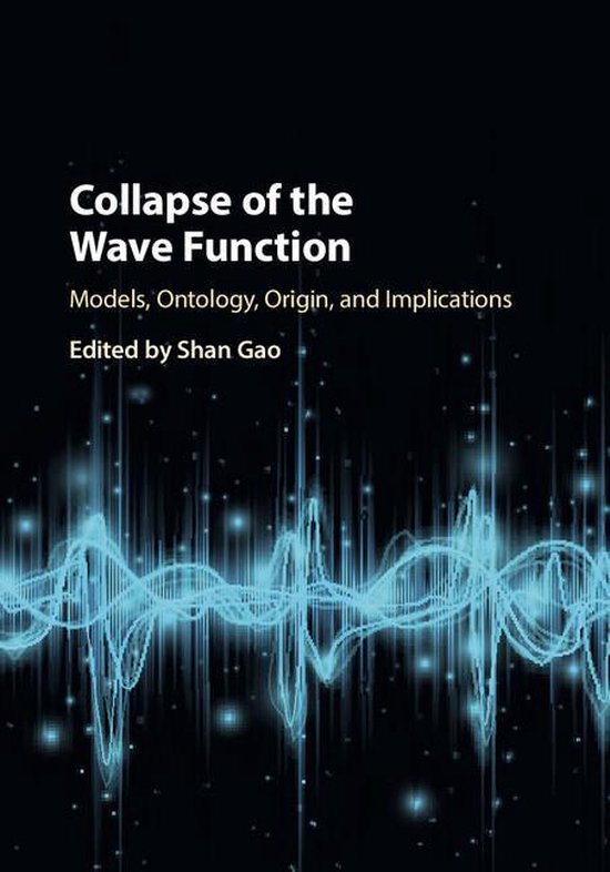 Collapse of the Wave Function (ebook) | 9781108562973 | Boeken | bol.com