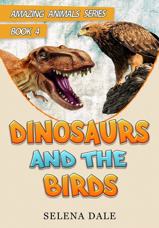 Amazing Animals Adventure Series 4 - Dinosaurs And The Birds (ebook ...