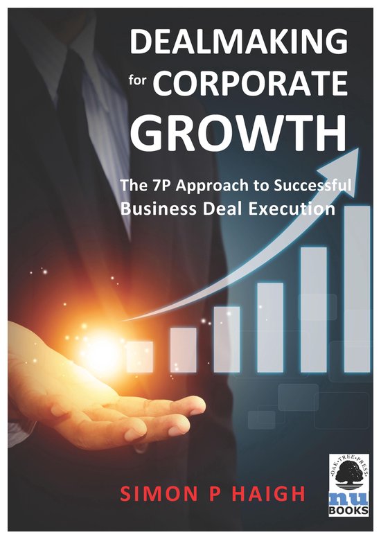 54 - Dealmaking for Corporate Growth: The 7 P Approach to Successful ...