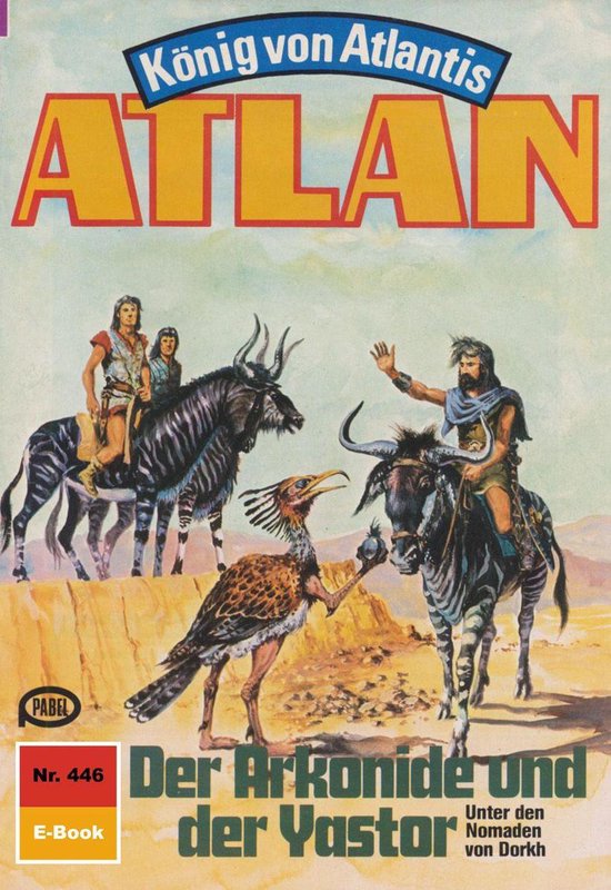 Atlan 446: Der Arkonide und der Yastor (Heftroman) (ebook), Peter ...