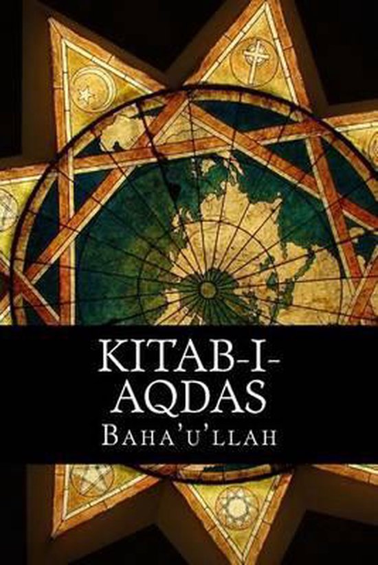 Kitab-I-Aqdas | 9781530886500 | Bahá'U'Lláh | Boeken | bol