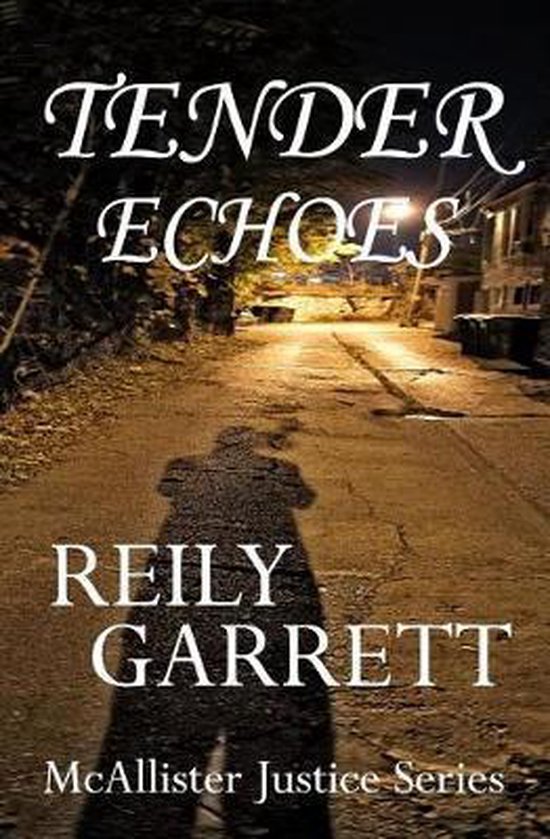 McAllister Justice- Tender Echoes, Reily Garrett | 9780998926568 ...